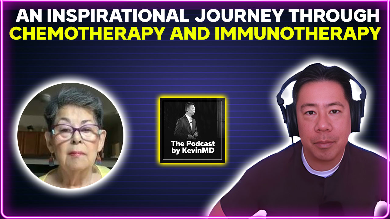An inspirational journey through chemotherapy and immunotherapy [PODCAST]