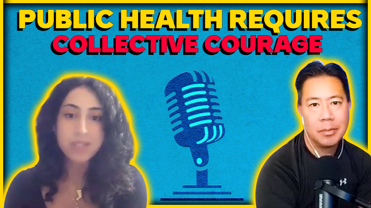 Public health requires collective courage [PODCAST]