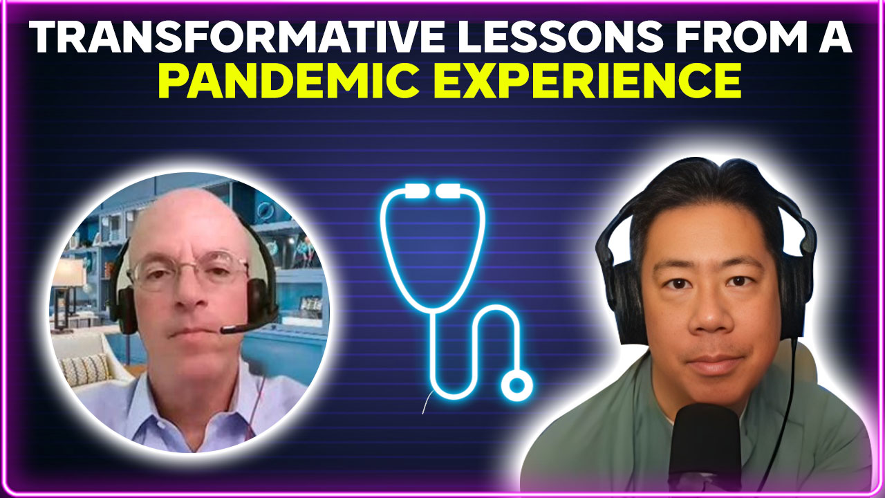 Transformative lessons from a pandemic experience [PODCAST]